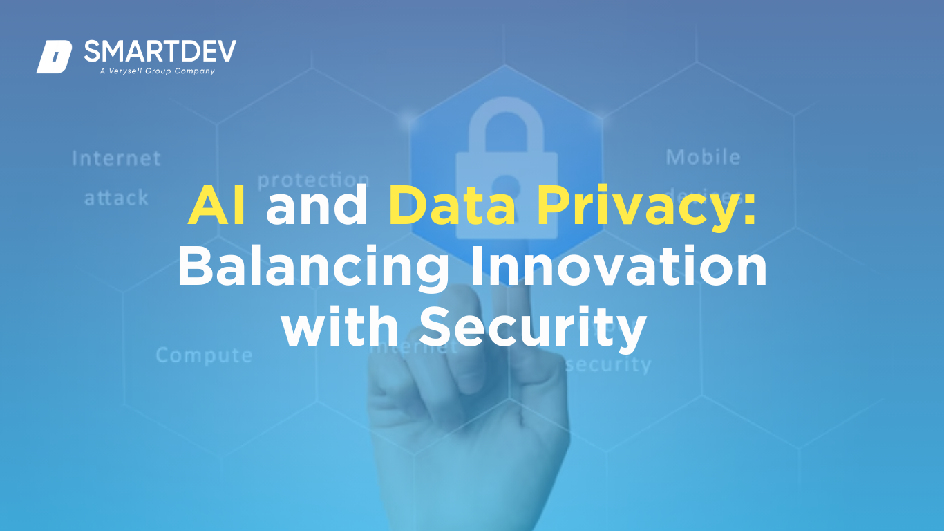 AI and Data Privacy: Practical Tips for Securing AI Systems | SmartDev