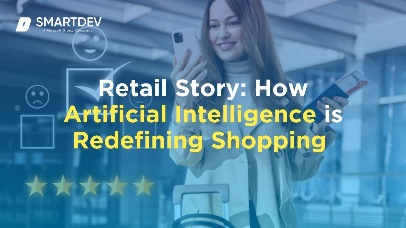 AI in Retail: How Smart AI is Revolutionizing Shopping | SmartDev