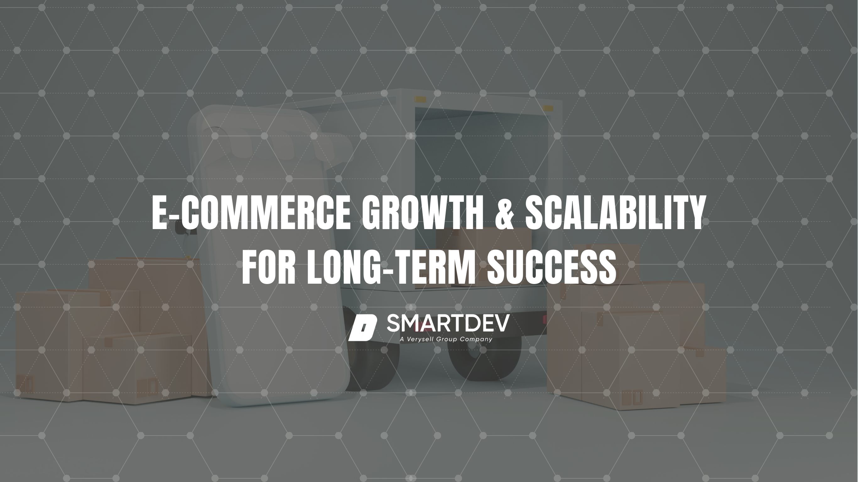 E-Commerce Growth and Scalability for Long-term Success | SmartDev