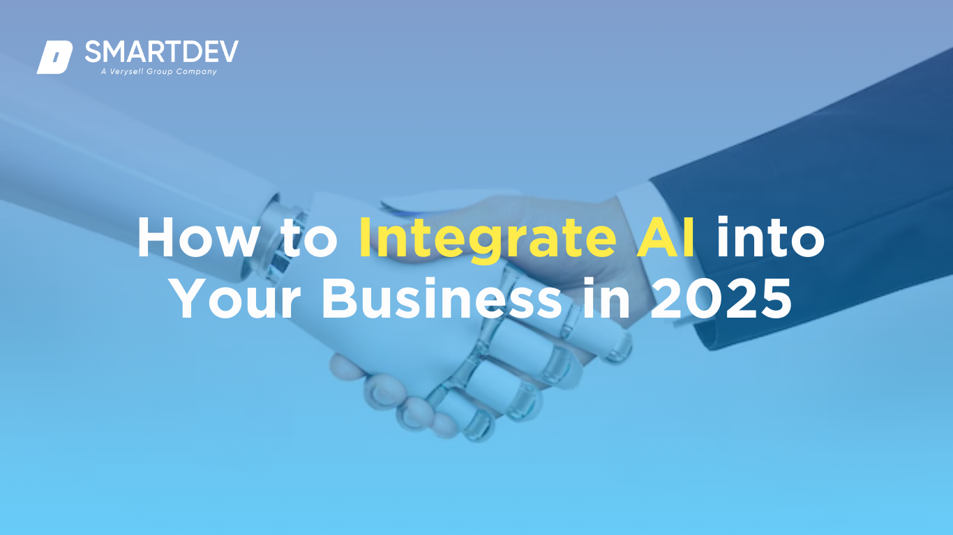 How to Integrate AI into Business: Actionable Strategies for Success | SmartDev