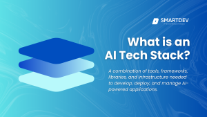 Master AI Tech Stacks for 2025: The Ultimate Guide | SmartDev