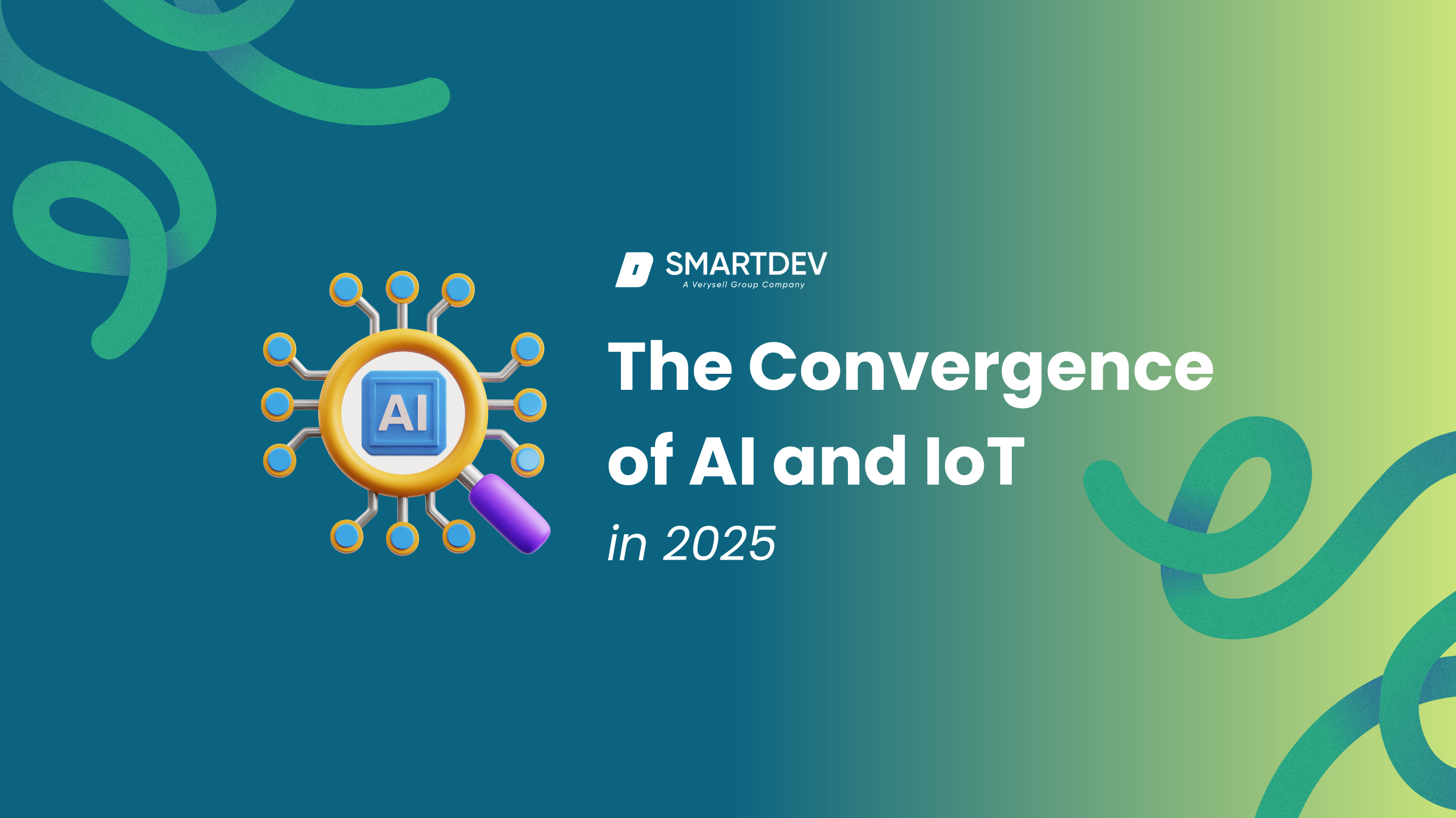 AI and IoT in 2025: How Smart Integration Transforms Industries | SmartDev
