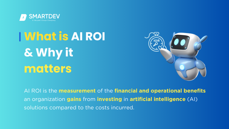AI ROI: How to Measure and Maximize Your Return on Investment in Artificial Intelligence | SmartDev