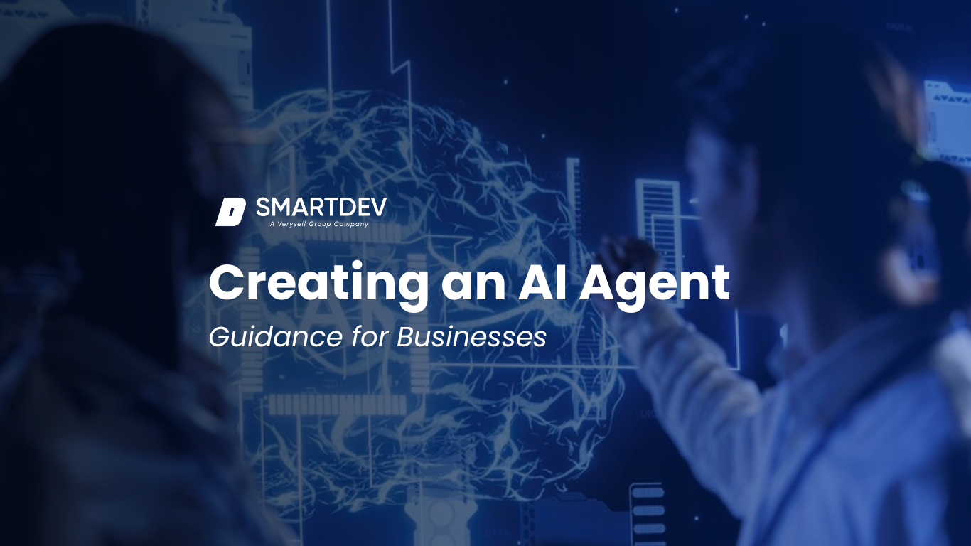 Create AI Agents: The Definitive Step-by-Step Guide | SmartDev